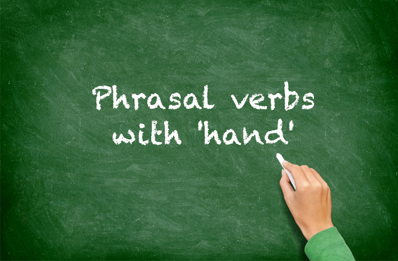 Phrasal verbs with 'hand': Learning English - Linguahouse.com
