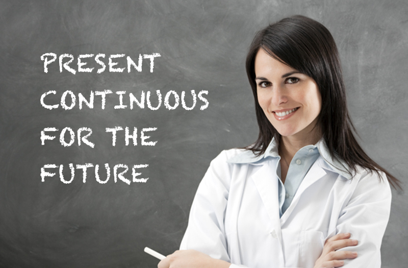 Present continuous for the future: Learning English - Linguahouse.com