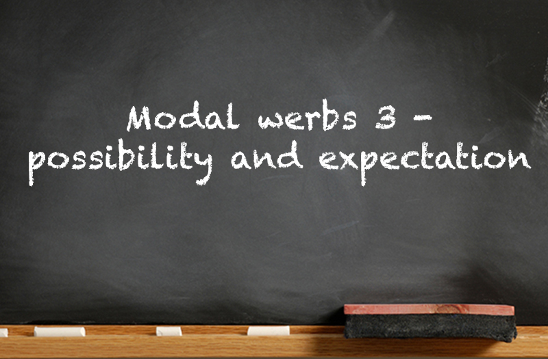 Modal verbs 3 – Possibility and expectation: ESL/EFL Lesson Plan and ...